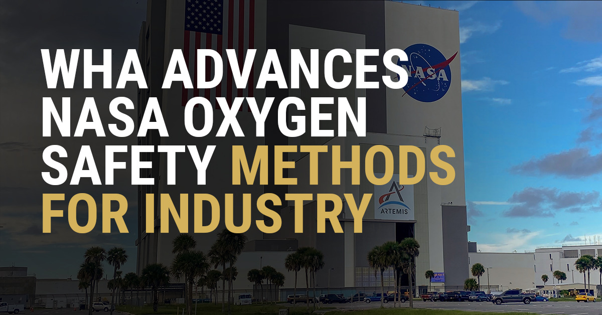 WHA Adapts NASA Oxygen Safety Methods for Industry